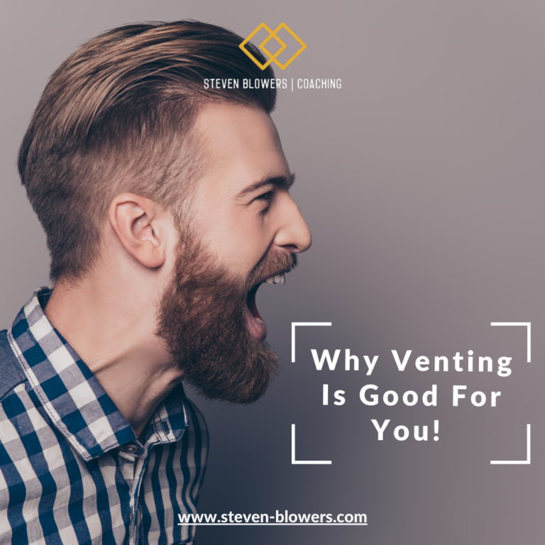 Why Venting is Good For You!